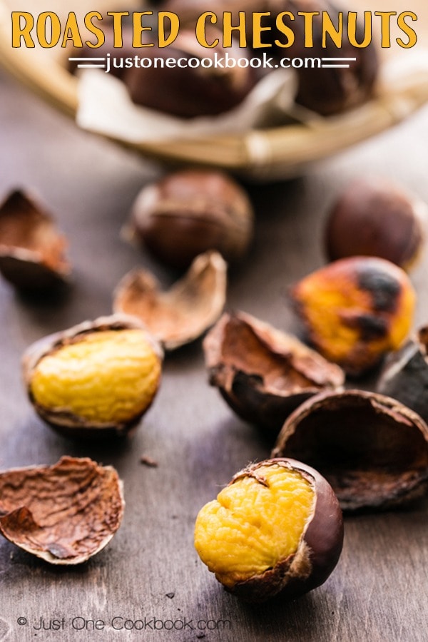 Roasted Chestnuts 焼き栗 • Just One Cookbook